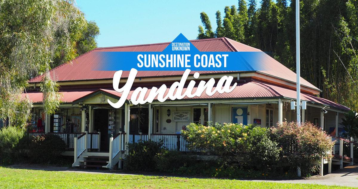Yandina | Things to Do in Yandina - Sunshine Coast - Destination Unknown