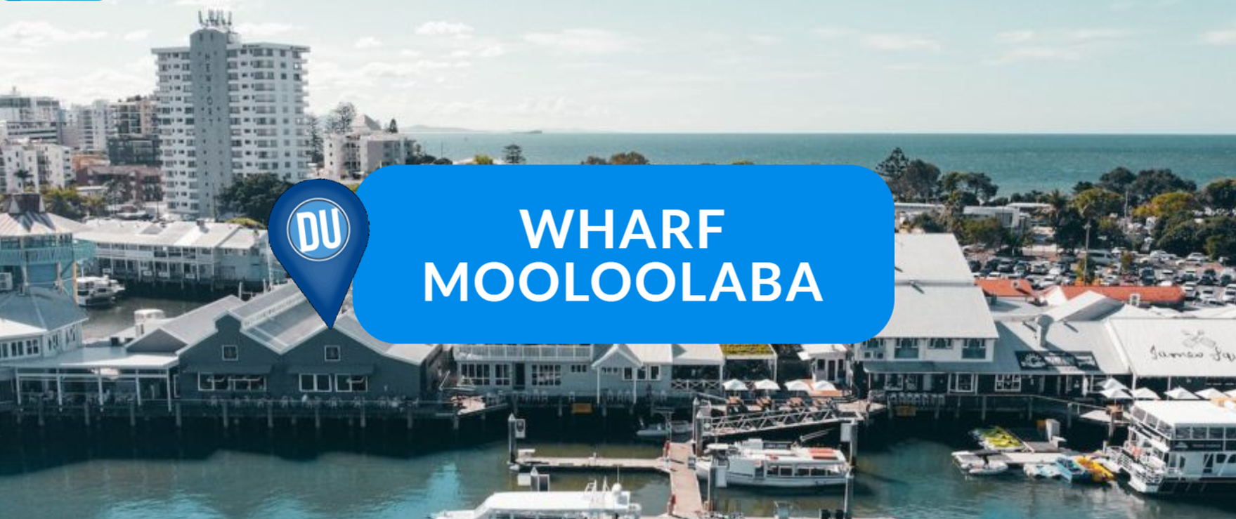 The Wharf Mooloolaba - Sunshine Coast - Destination Unknown